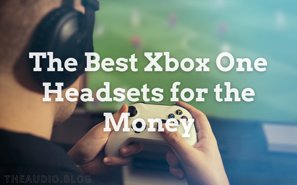 The 10 Best Xbox One Headphones for the Money 2024