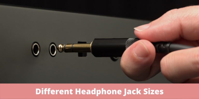 The Different Headphone Jack Sizes