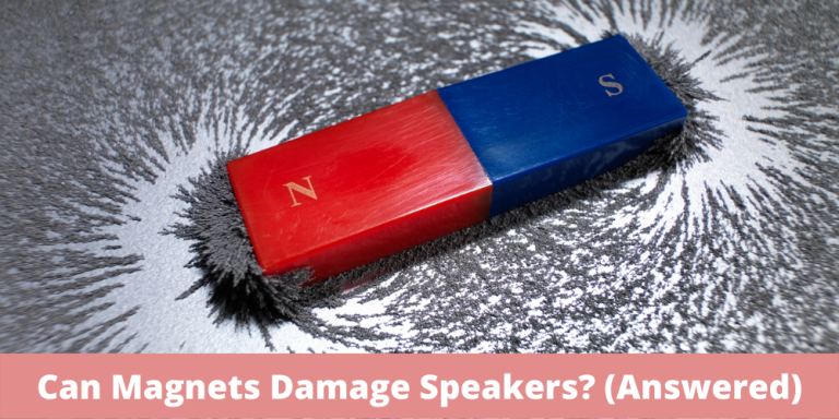 Can Magnets Damage Speakers? (Answered)